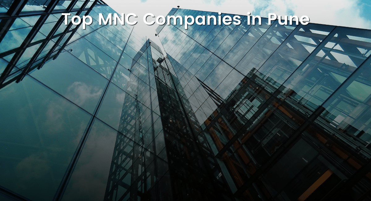 List of Top Multinational Companies in Pune (MNC in Pune to Know)